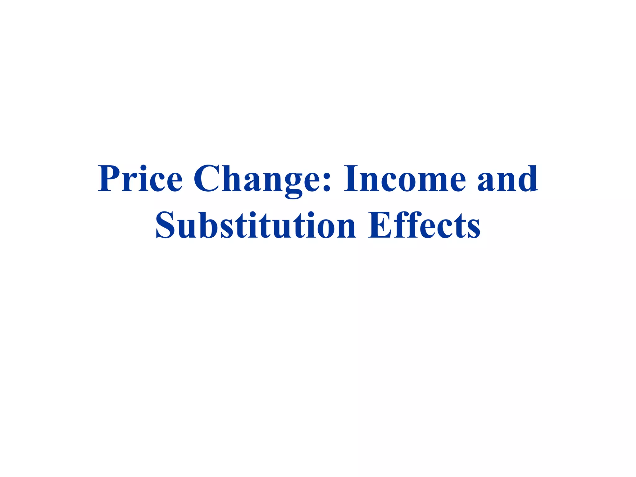Hicks slutsky income and substitution effect | PPT
