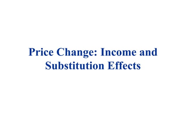 Hicks slutsky income and substitution effect | PPT
