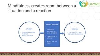 Sizwe Mindfulness Session 2 - Automaticity | PPTX