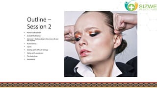Sizwe Mindfulness Session 2 - Automaticity | PPTX