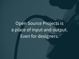 How Designers Can Contribute to Open Source Projects | PPT