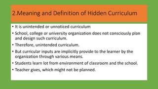 Hidden Curriculum-The Unintended Curriculum | PPTX