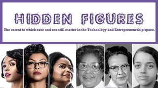 Hidden Figures Leadership Lessons : The extent to which race and sex ...