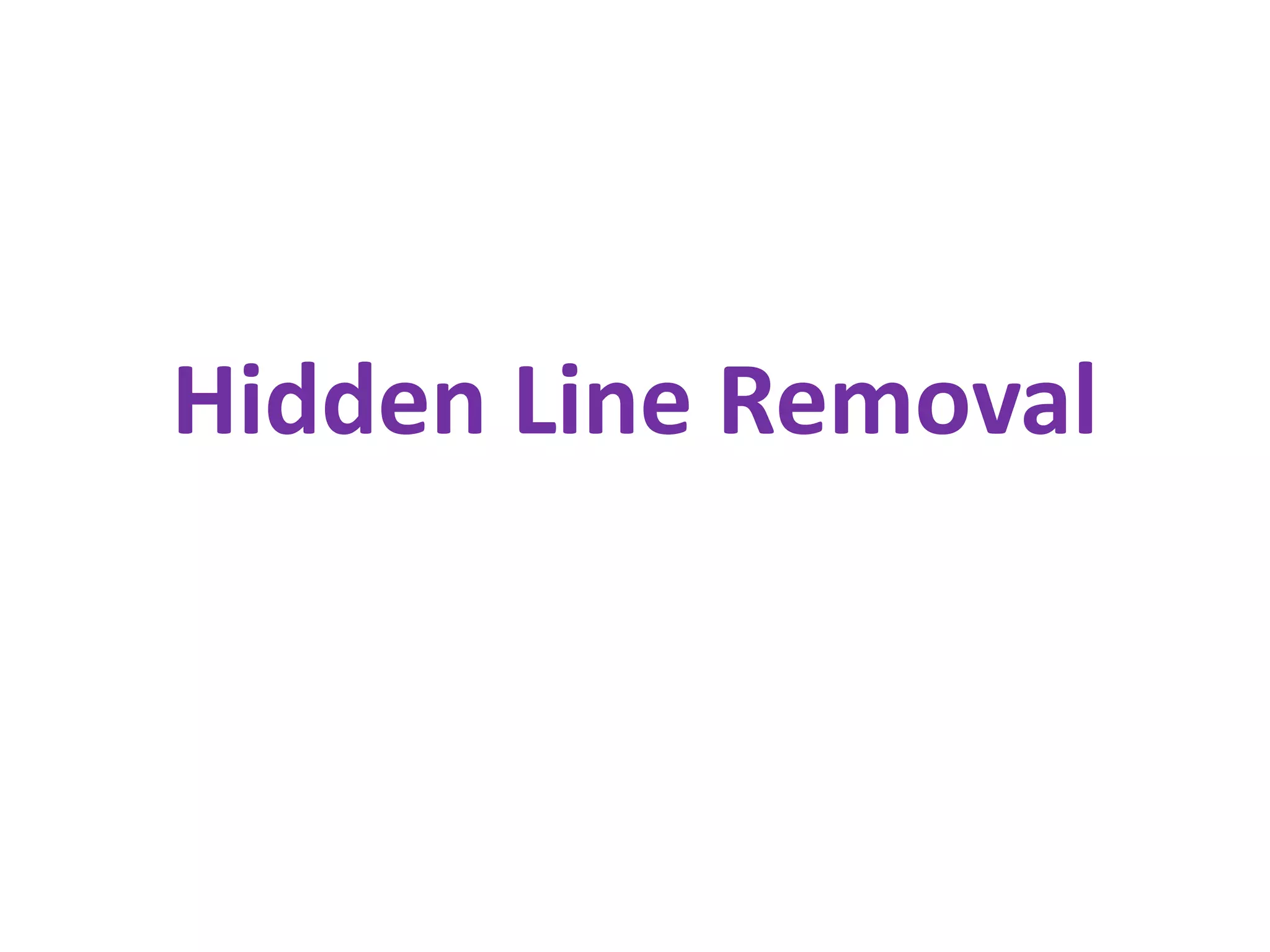 Hidden line removal algorithm | PPTX