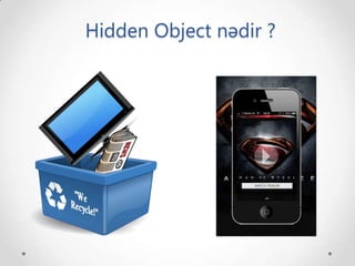 Hidden object | PPTX | Computing | Technology & Computing