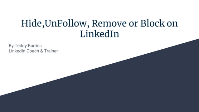 Hide, Unfollow, Remove or Block on Linkedin | PPTX | Social Networking | Internet