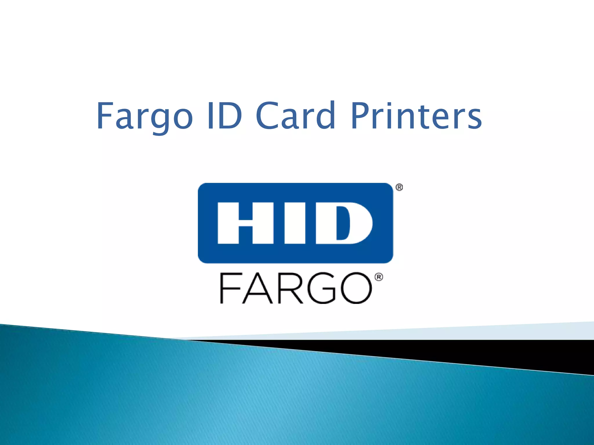 HID Fargo ID Card Printers Product Guide | PPTX
