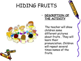 Hiding fruits | PPT