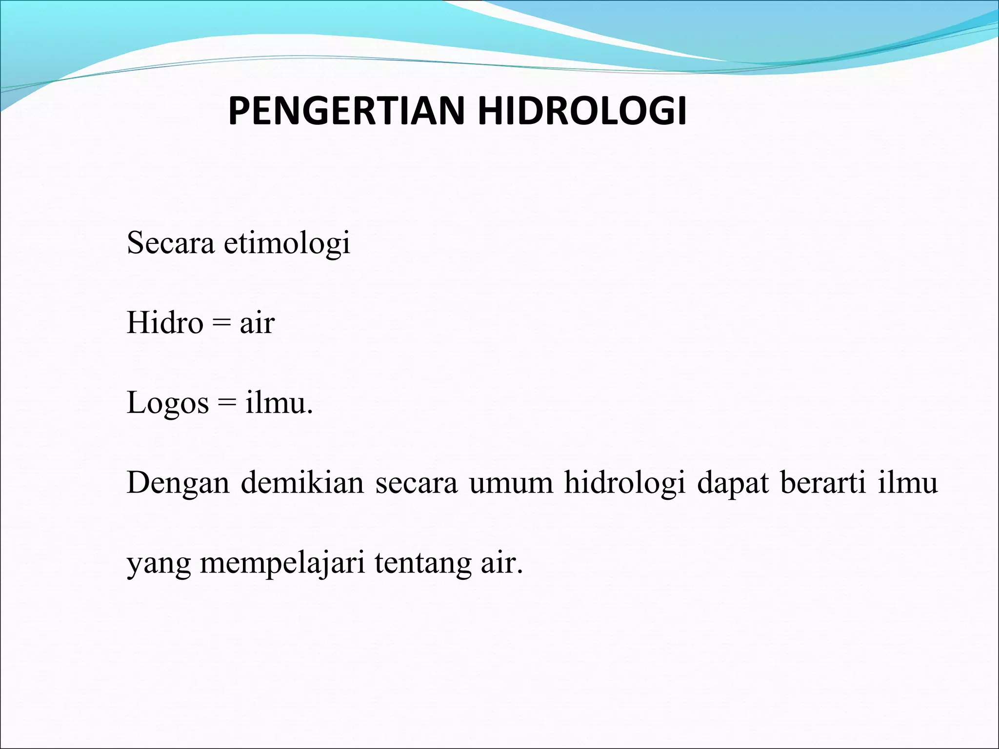 Pengertian dan Siklus Hidrologi | PPT