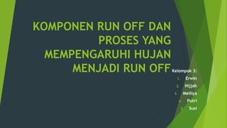 HIDROLOGI KELOMPOK 3 RUN OFF LIMPASAN AIR | PPTX