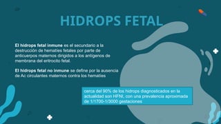 HIDROPS FETAL.pptx sensibilizacion maternofetal rh | PPTX