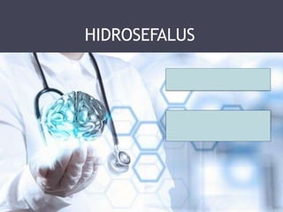 HIDROSEFALUS.pptx