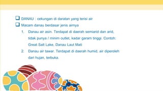 Hidrosfer - Sungai dan Danau | PPTX