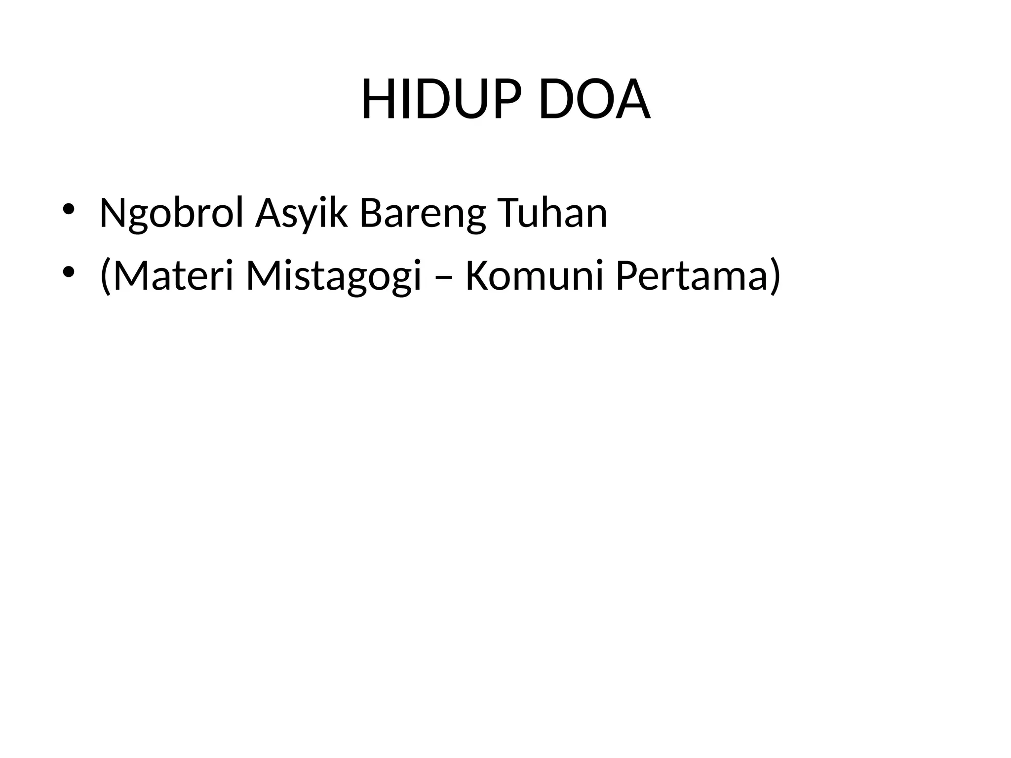 Hidup Doa yang baik dan benar bersama nya | PPT