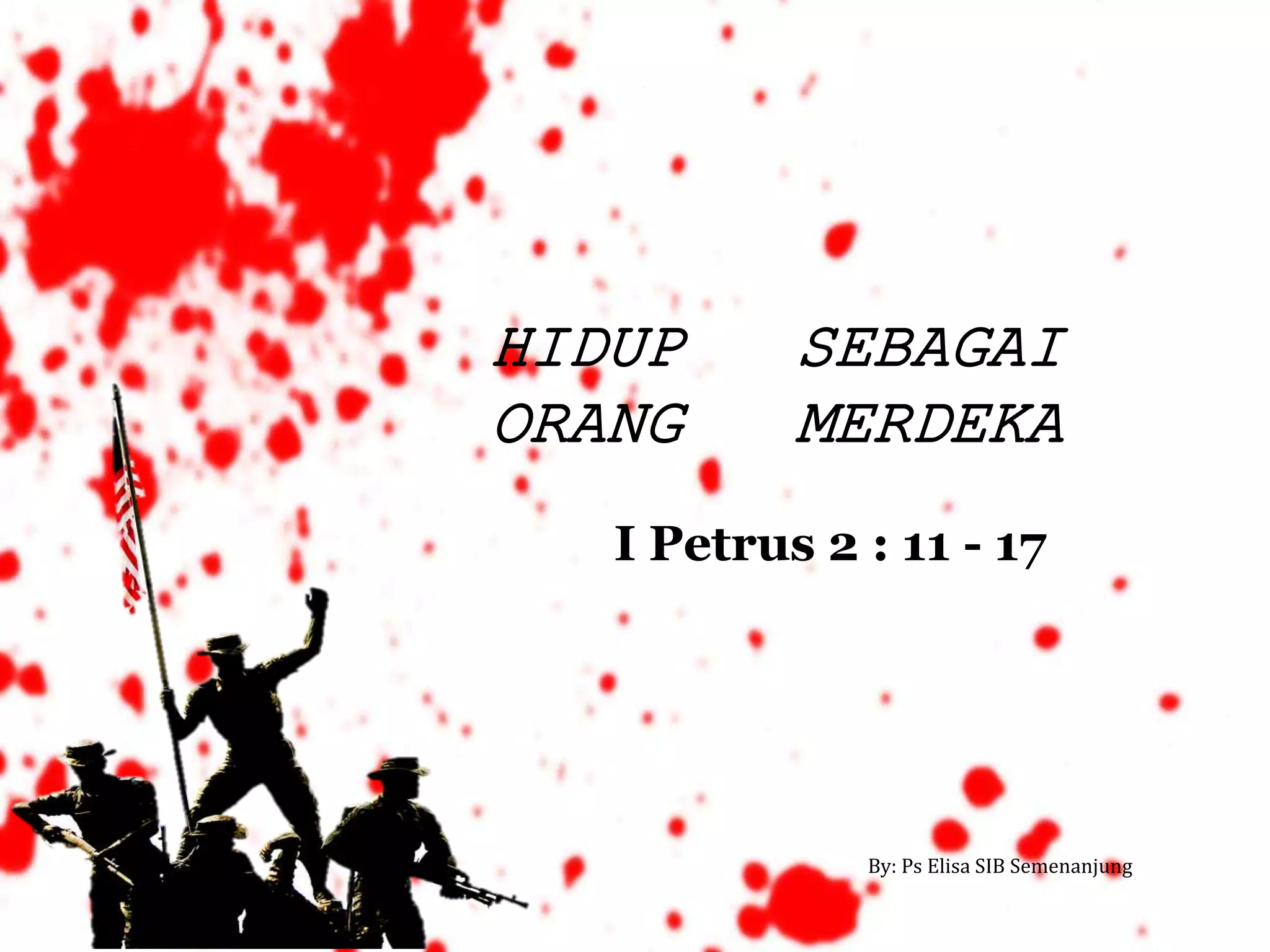 Hidup sebagi orang merdeka | PPTX