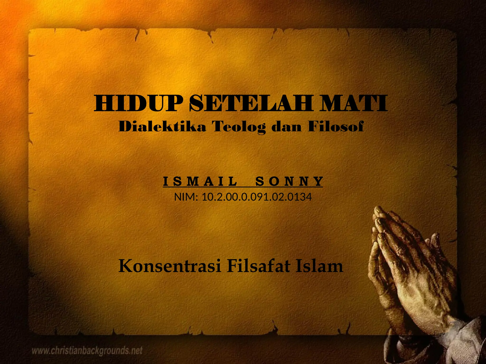 HIDUP SETELAH MATI - DIALEKTIKA TEOLOG DA FILOSOF.pptx