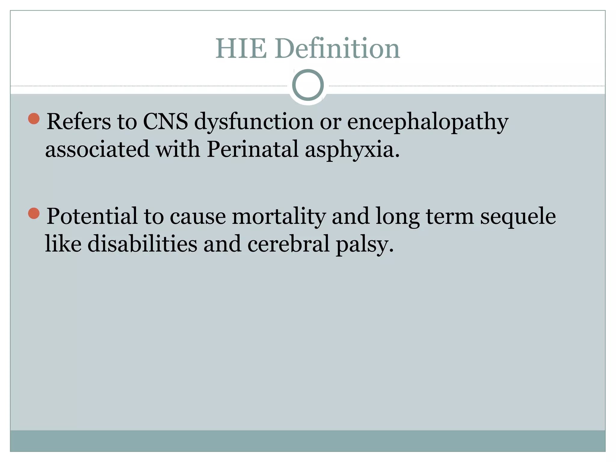 Hypoxic ischemic encephalopathy: Lecture on HIE | PPT