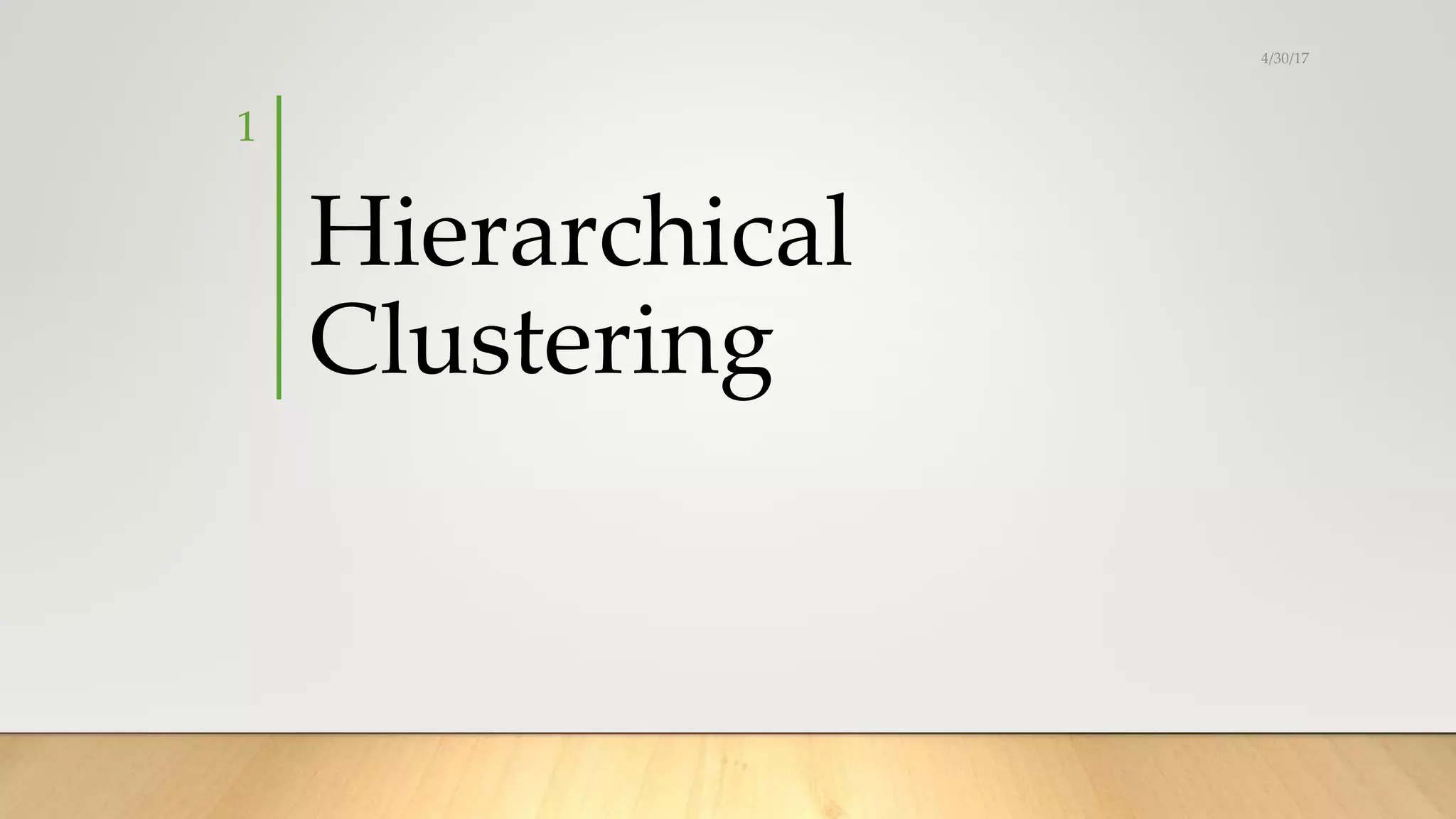 Hierarchical clustering | PPTX