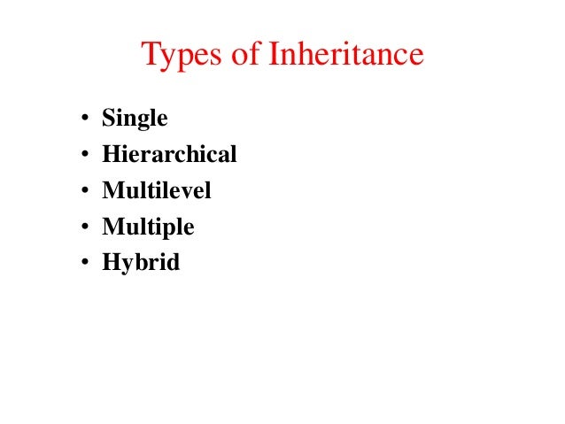Hierarchical inheritance Hierarchical inheritance