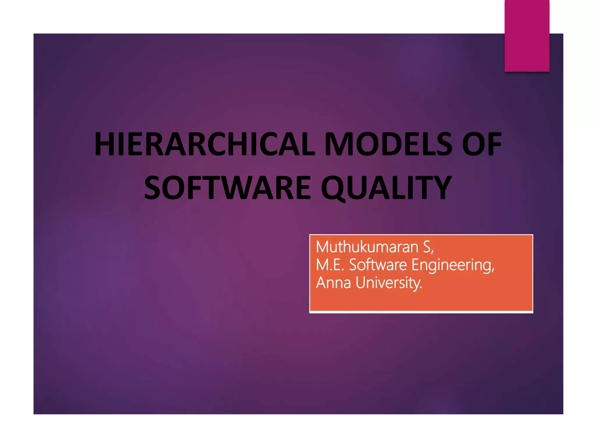 Hierarchical models of software quality | PPTX