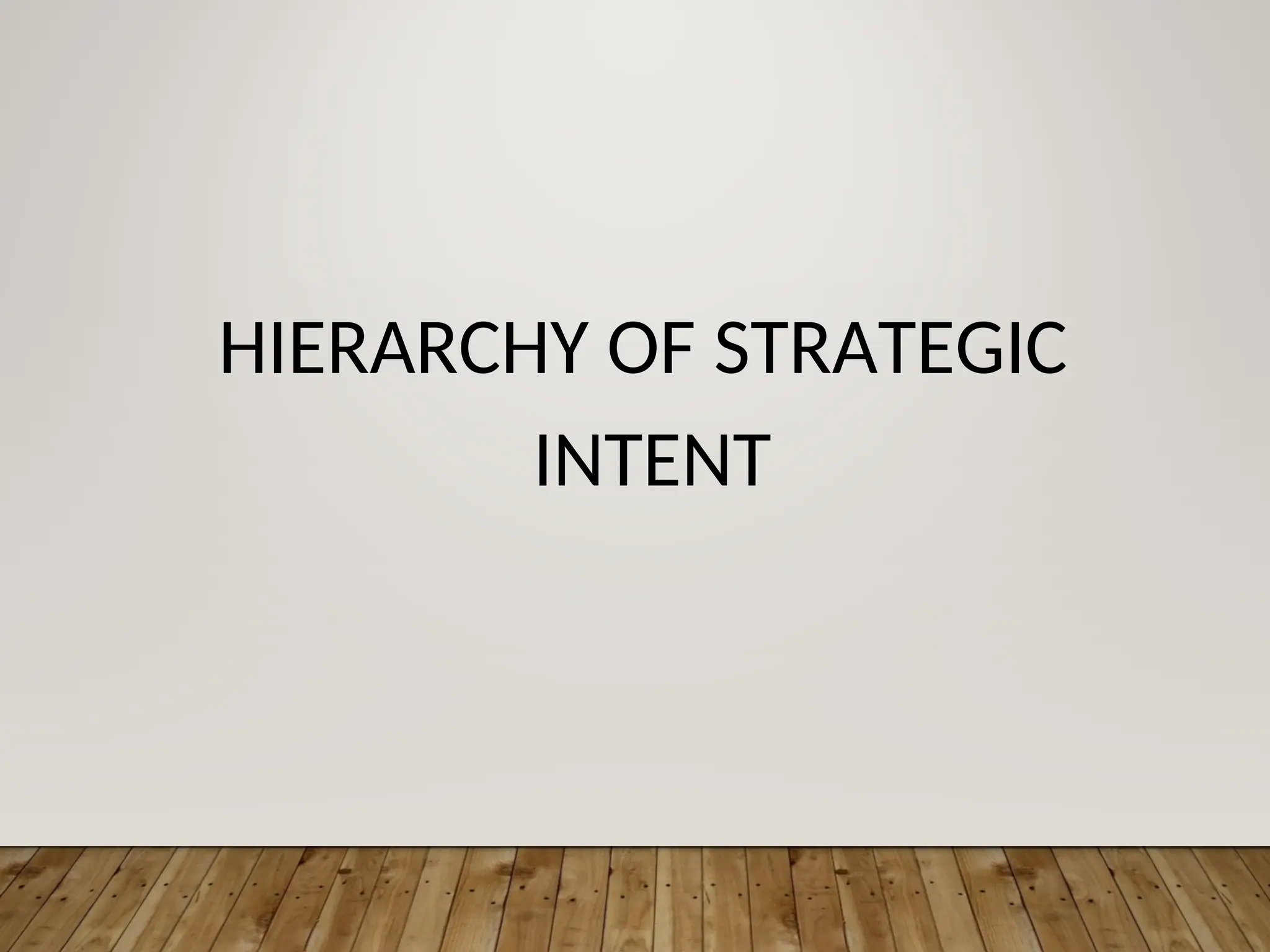 HIERARCHY-OF-STRATEGIC-INTENT._-GROUP-TWO (1) (1).ppt