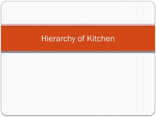 Classical Brigade (kitchen hierarchy) abc | PPTX