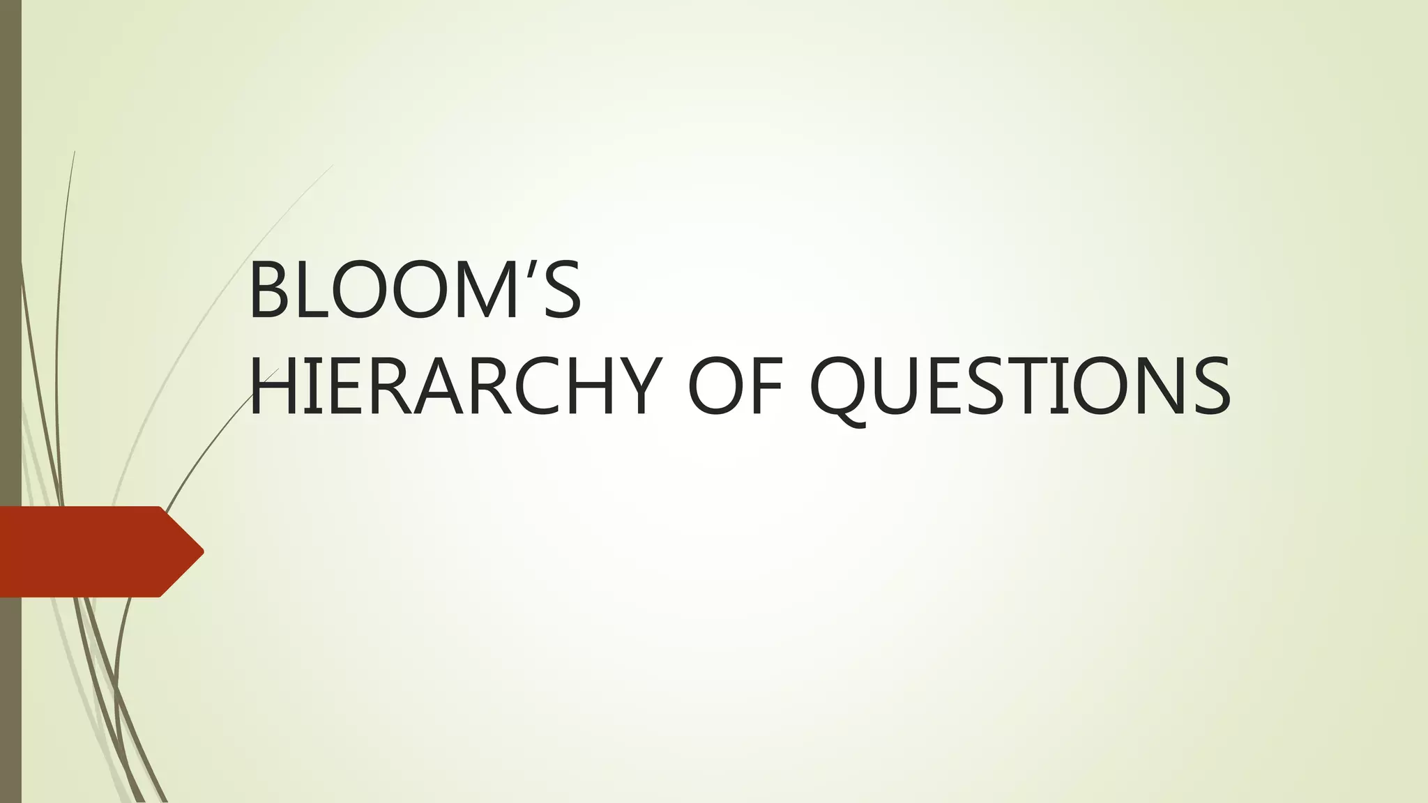 Bloom's Hierarchy of Questions | PPTX