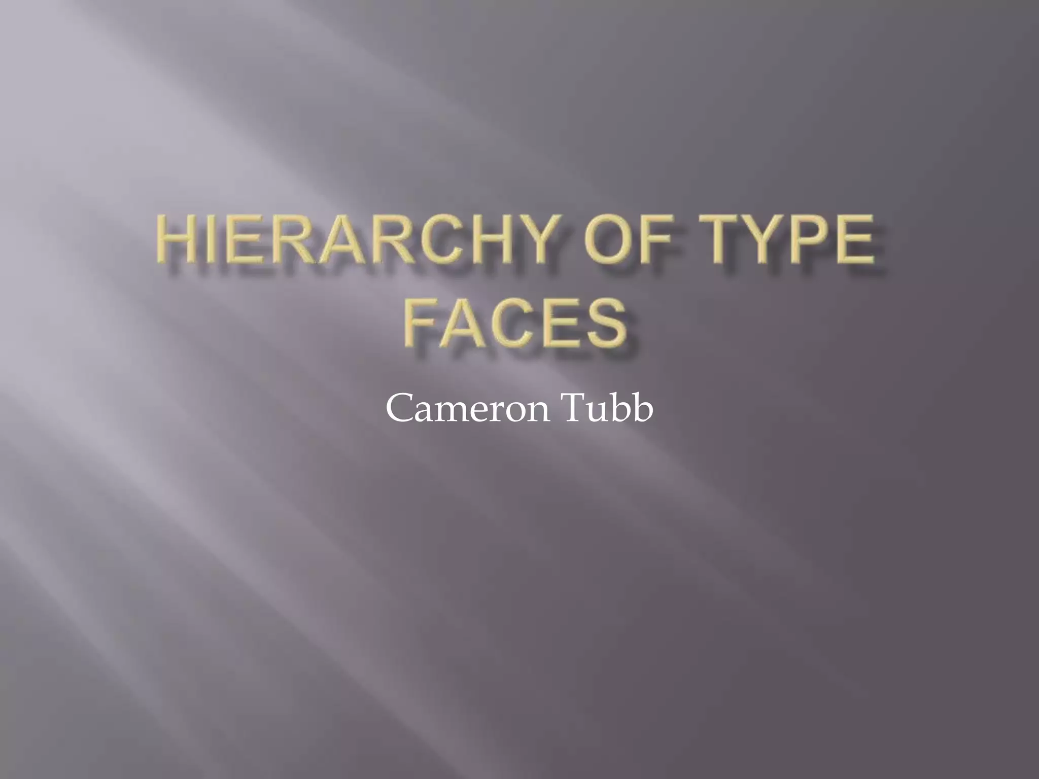 Hierarchy of type faces | PPT