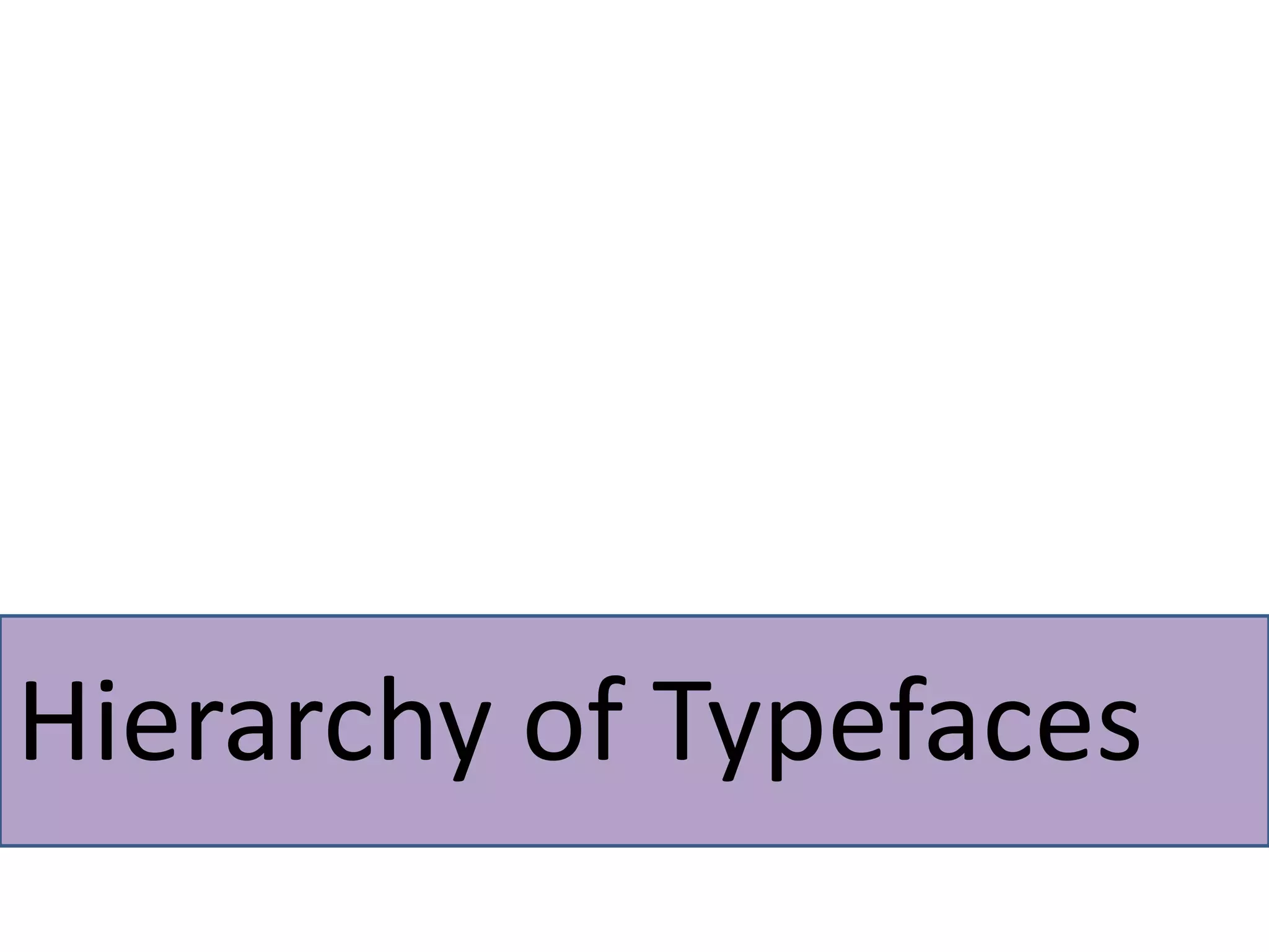 Hierarchy of typefaces | PPTX