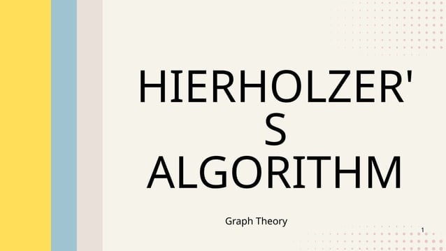 HIERHOLZER'S ALGORITHM GRAPH THEORY.pptx