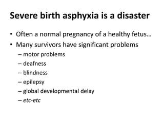 SNS 2017 - Birth asphyxia and HIE management | PPTX