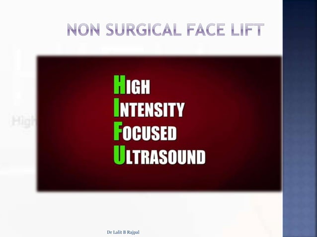HIFU- DR LALIT RAJPAL | PPTX | Skin and Dermatology | Diseases and ...