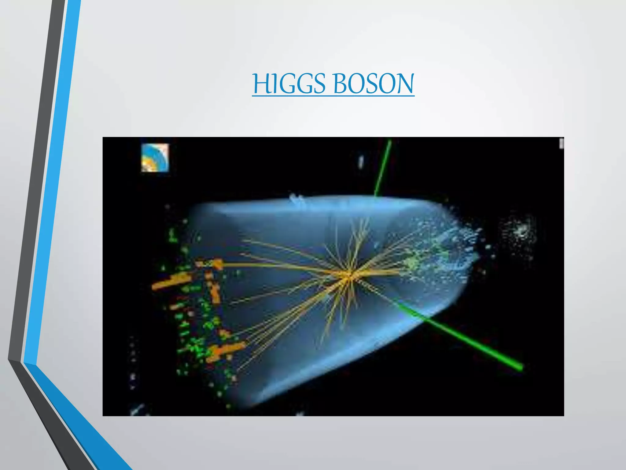 HIGGS BOSON- GOD PARTICLE | PPT