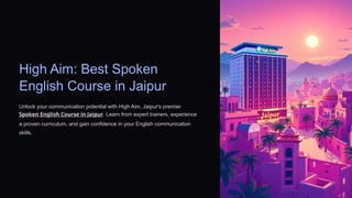 Best Spoken English Course in Jaipur | Boost Your Communication Skills | PPTX