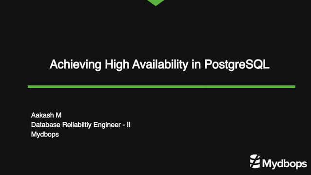Achieving High Availability in PostgreSQL | PPT
