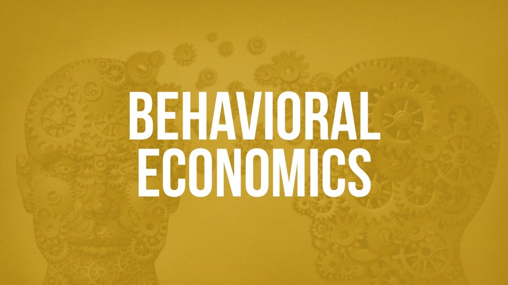 Behavioral Economics