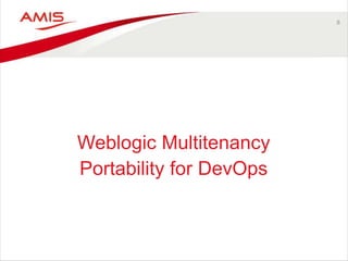 High density deployments using weblogic multitenancy | PPT