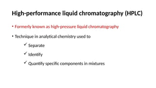 High-Performance Liquid Chromatography(HPLC) | PPTX