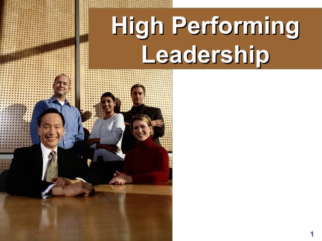 High Performing Leadership | PPT | Executive Leadership & Management ...