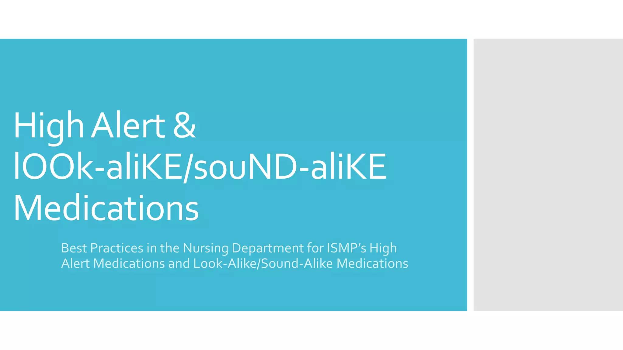 High Alert & Look-Alike/Sound-Alike Medications | PPTX