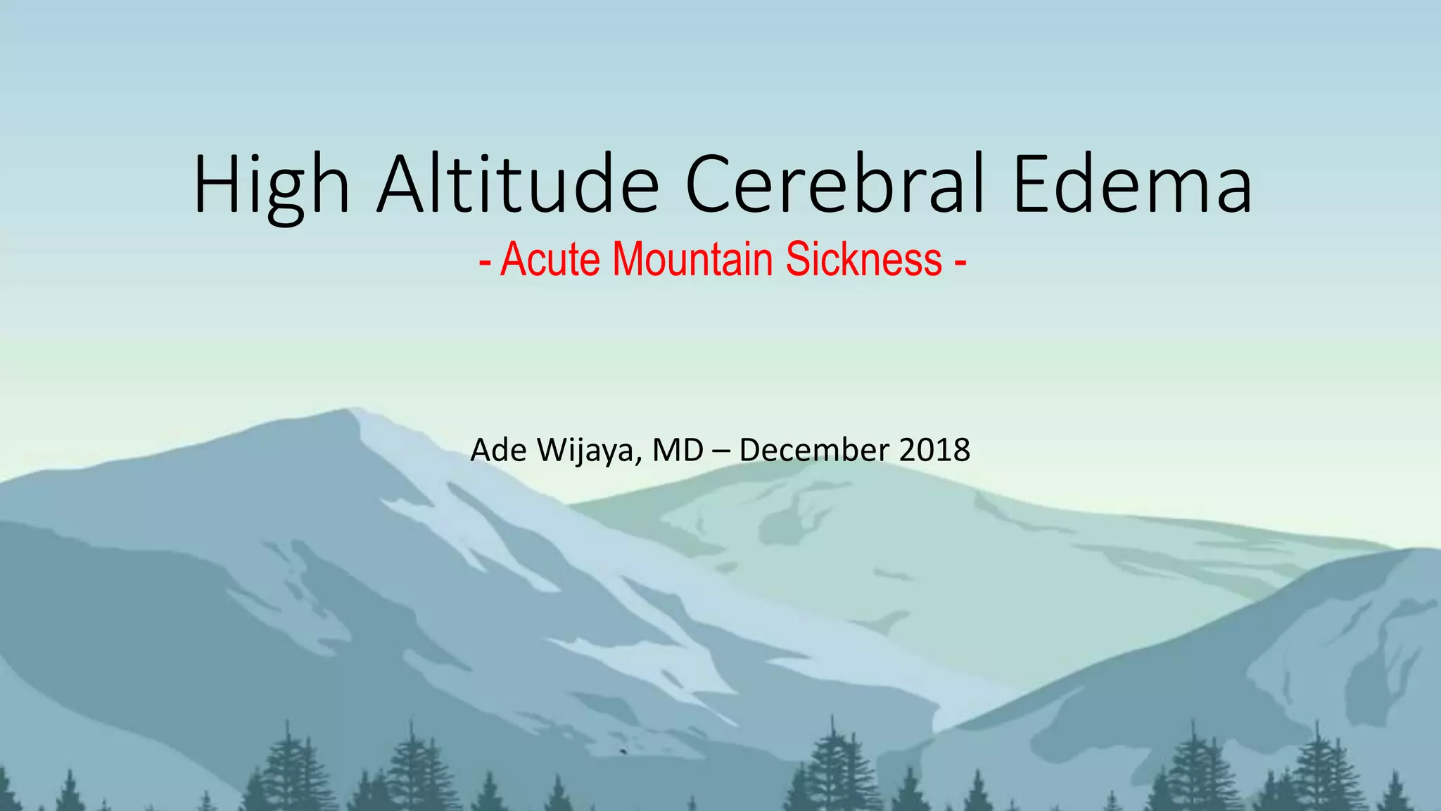 High Altitude Cerebral Edema | PPTX