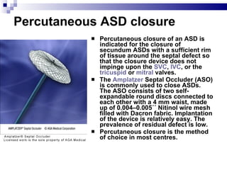 ASD and VSD Closure | PPT