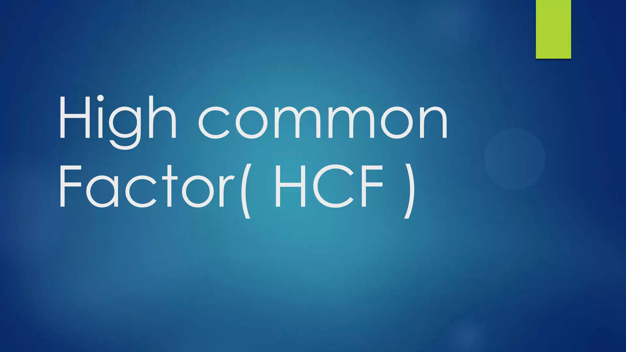 High common factor(HCF) | PPTX
