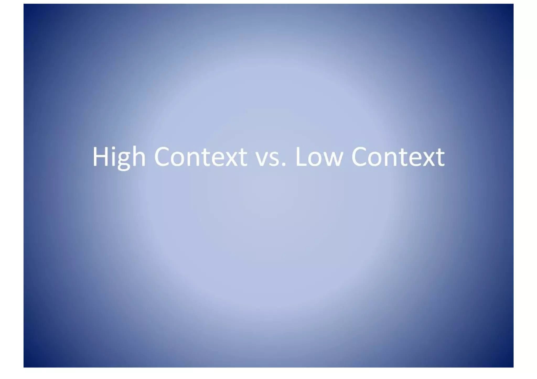 High Context Vs. Low Context | PPT