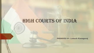 HIGH COURTS OF INDIA. Types of high court in india laws of high court in india | PPTX