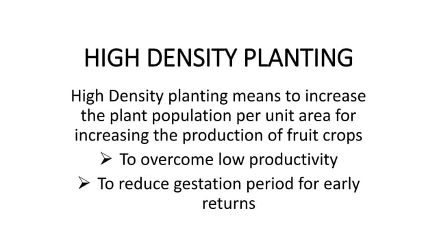 High density planting (HDP) | PPTX