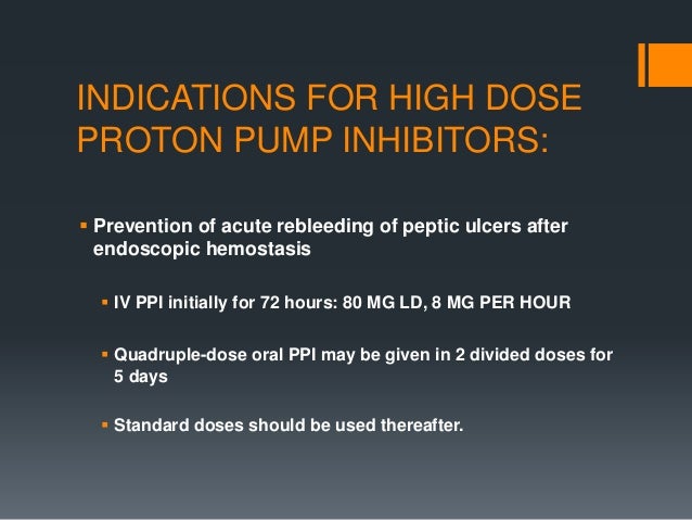 HIGH DOSE PPI USE