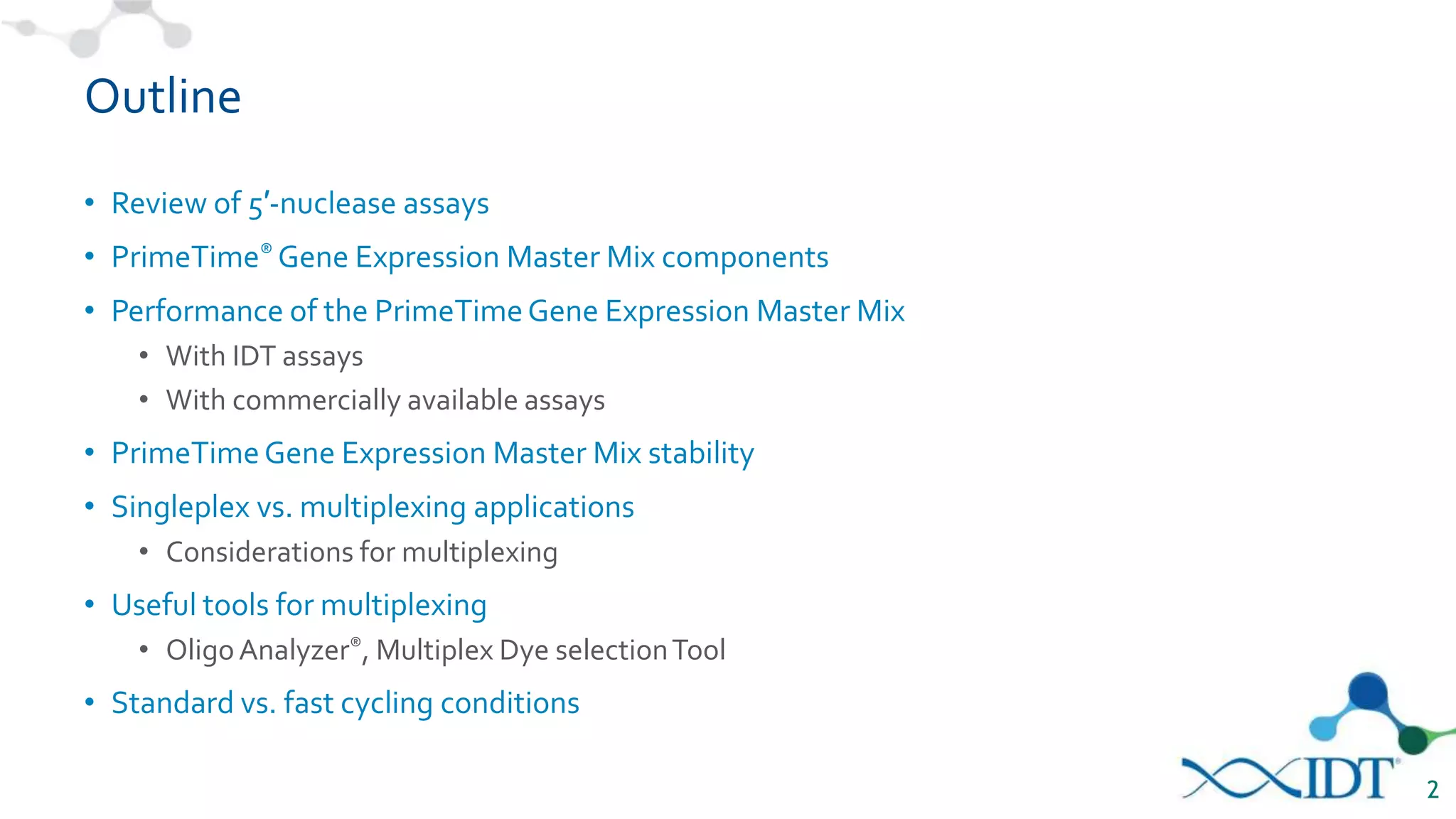 High efficiency qPCR with PrimeTime® Gene Expression Master Mix from IDT | PPTX