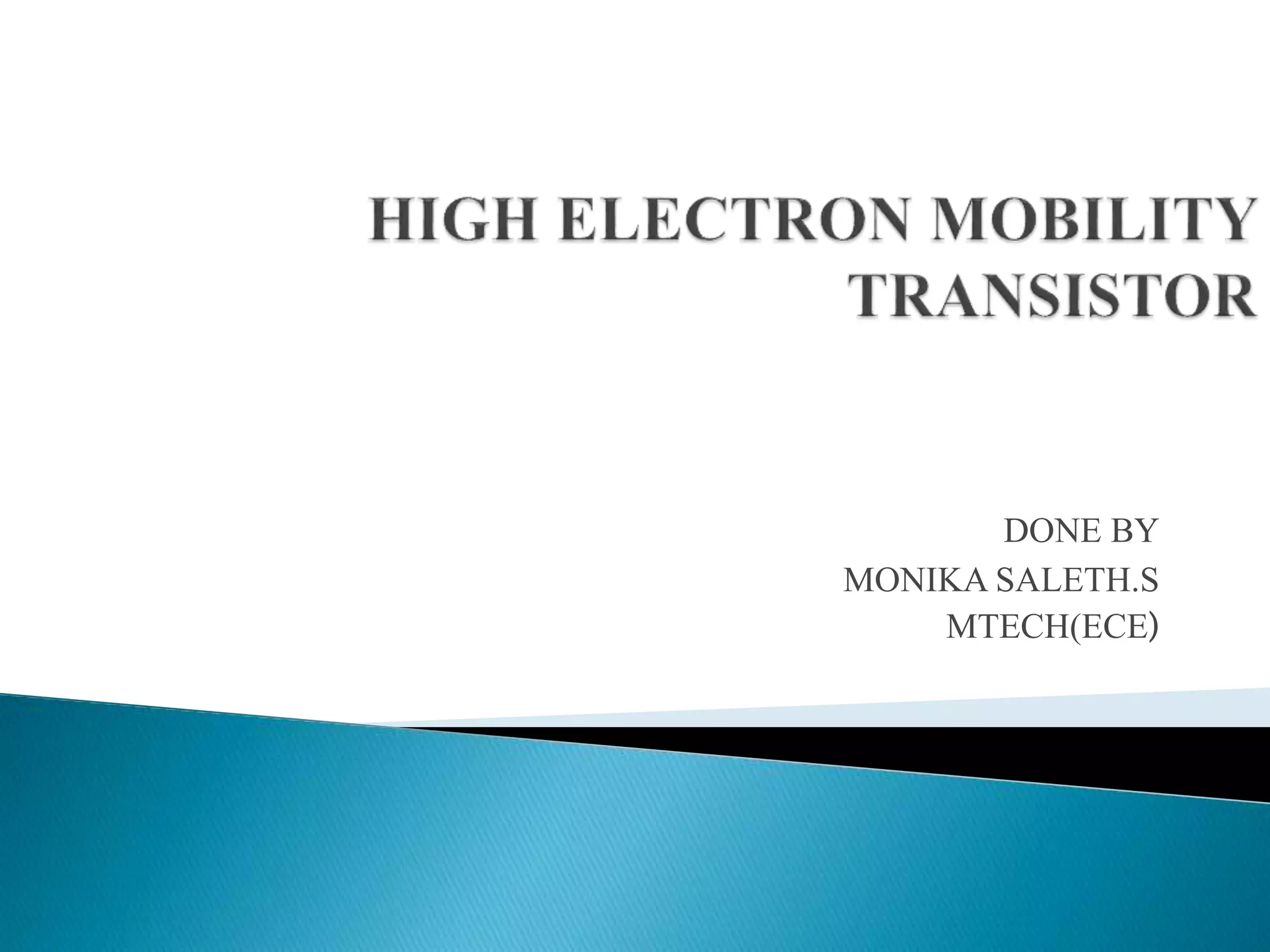 High electron mobility transistor(hemt) | PPTX