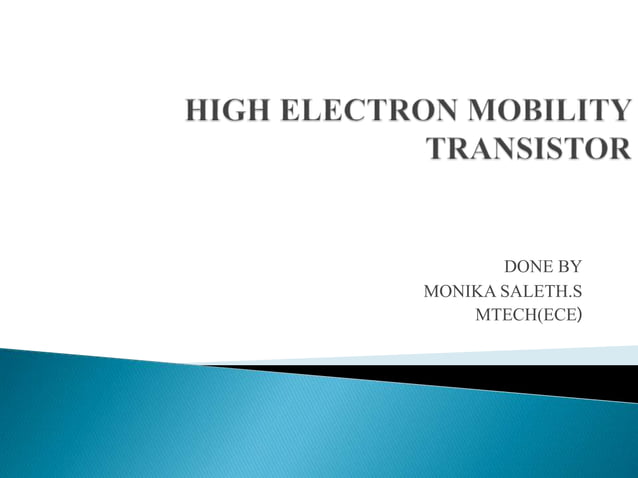 High electron mobility transistor(hemt) | PPTX | Chemistry | Science